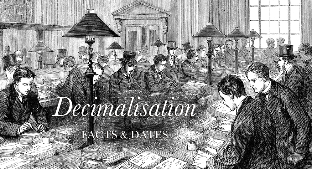 Decimalisation: Facts and Dates - Trollope Society