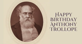 Celebrating Anthony Trollope's 209th Birthday - Trollope Society